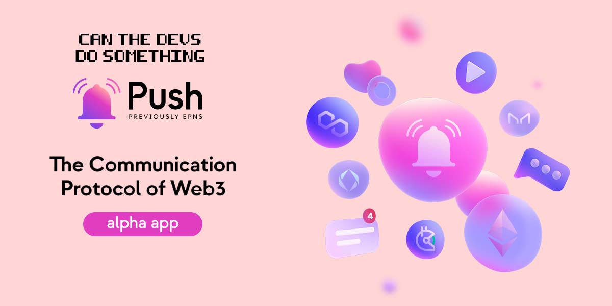 Push Alpha App (Previously EPNS) | Communication Protocol of Web3